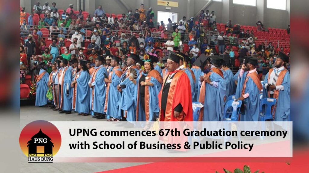 UPNG 67th GRADUATION COMMENCES THIS WEEK : PNG Haus Bung