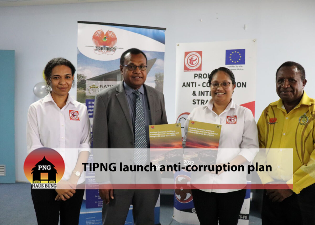 TIPNG WELCOMES NEFC ANTI-CORRUPTION STRATEGY : PNG Haus Bung