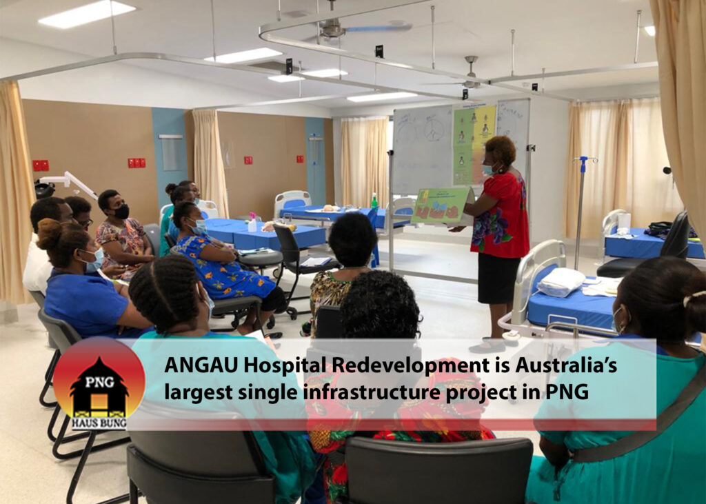 ANGAU’S NEW BIRTHING FACILITY STRIVES FOR QUALITY CARE : PNG Haus Bung