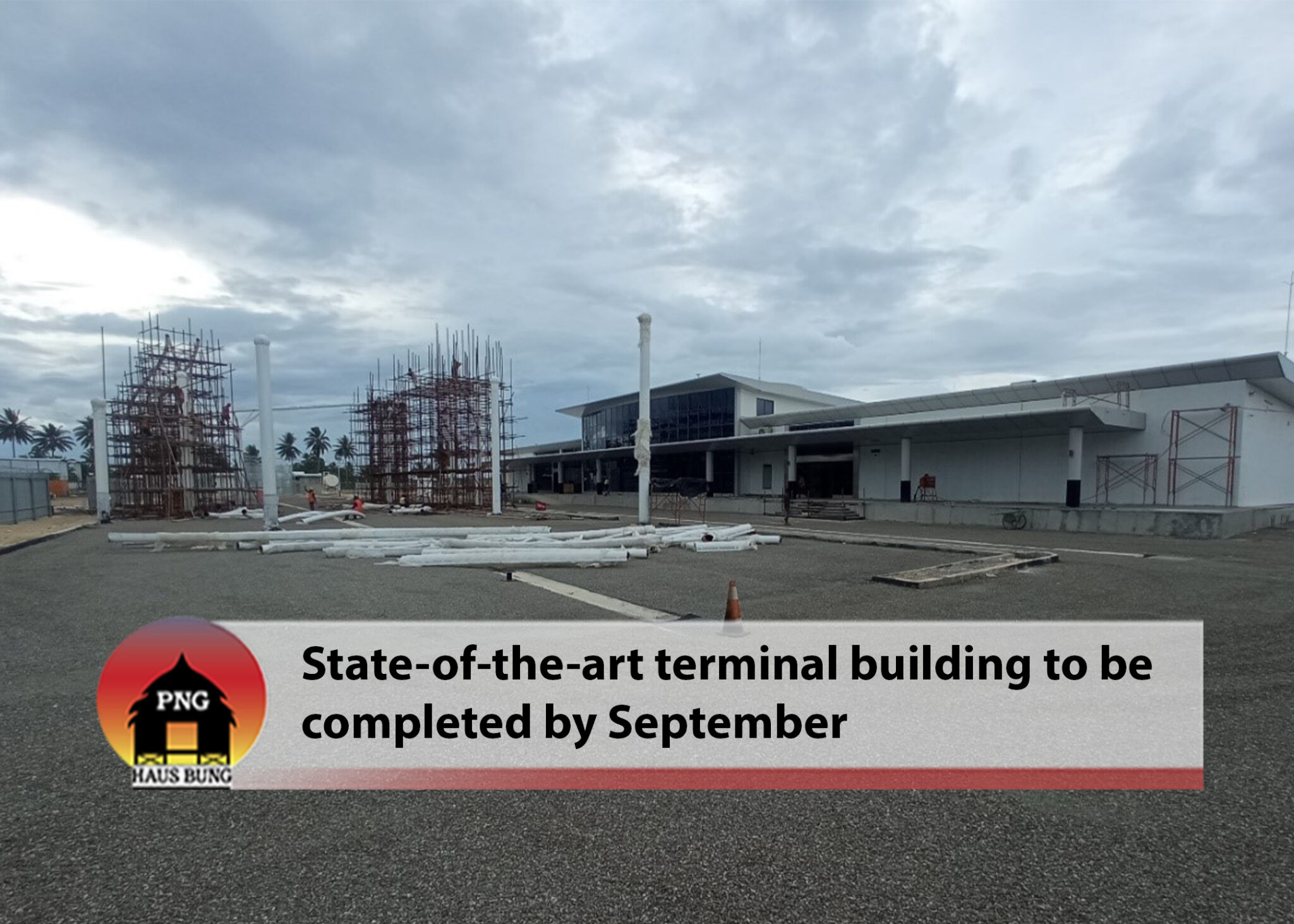 NEW KAVIENG TERMINAL BUILDING SOON TO BE COMPLETED : PNG Haus Bung