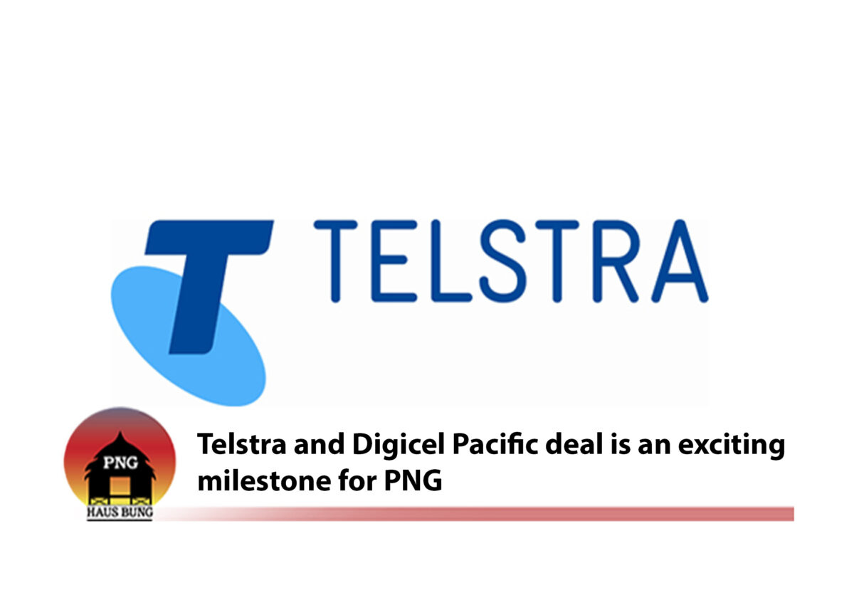 TELSTRA ACQUIRES DIGICEL PACIFIC : PNG Haus Bung