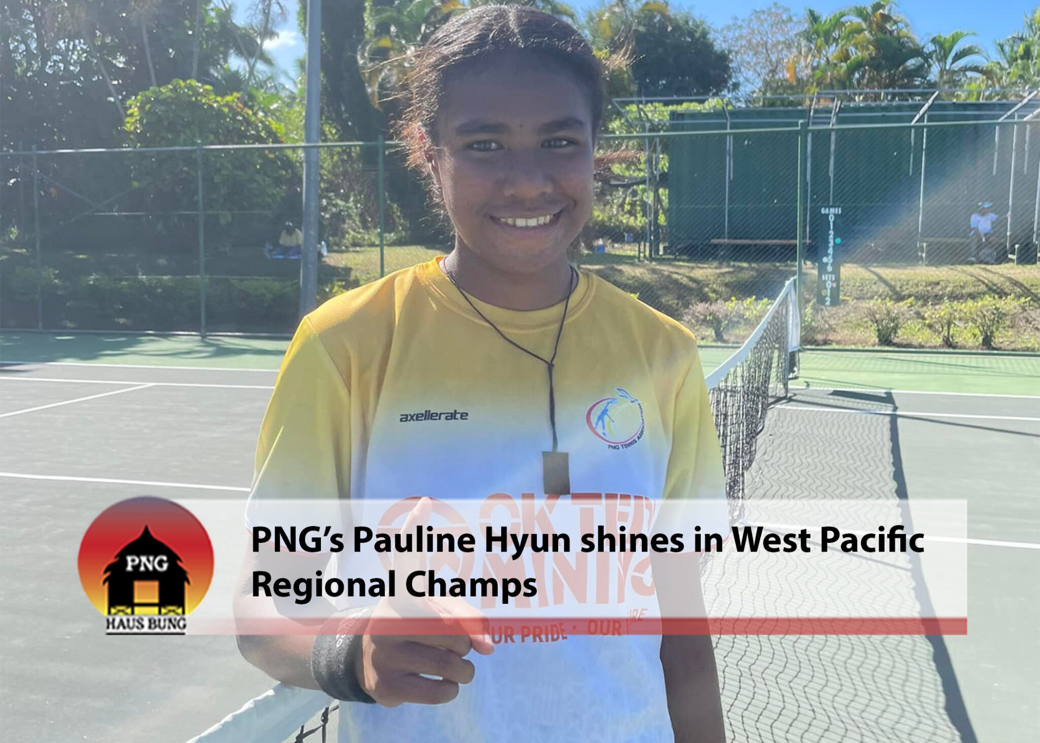 PNG BAGS 1ST PLACE IN GIRLS U14 TENNIS WPQ TOURNAMENT : PNG Haus Bung