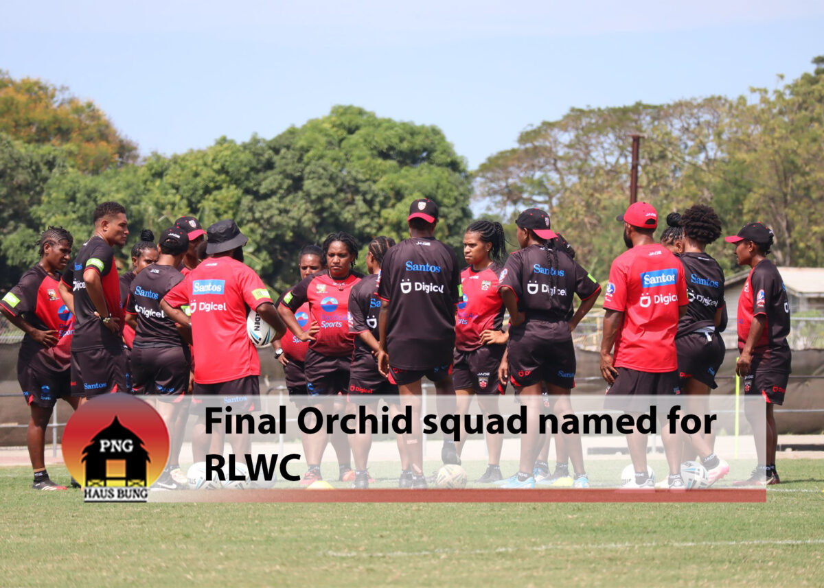SANTOS PNG ORCHIDS WORLD CUP SQUAD ANNOUNCED : PNG Haus Bung